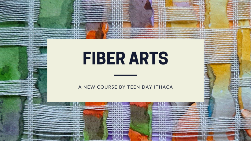TEEN DAY Ithaca Has Its First Fiber Arts Class! – TEEN DAY Ithaca